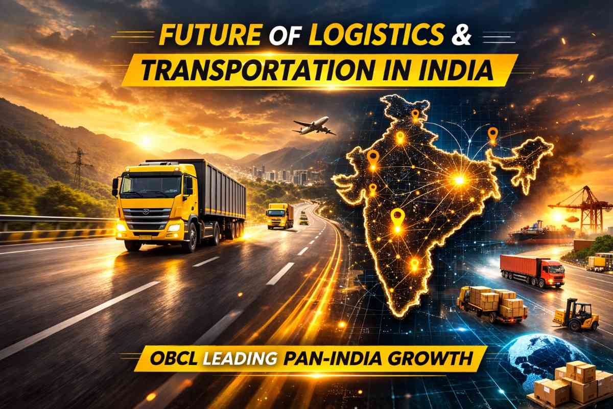 Future of Logistics & Transportation in India | OBCL Leads